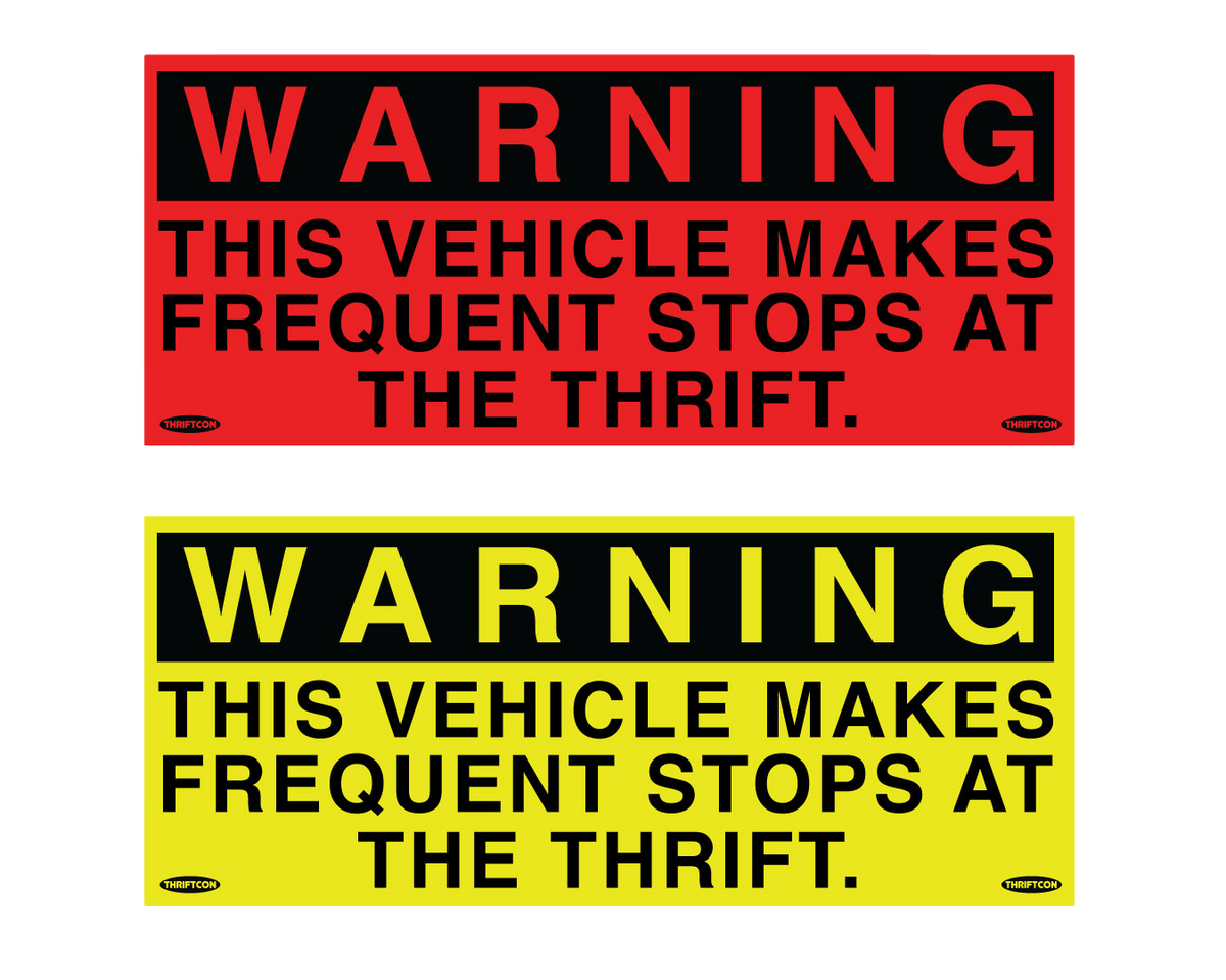 WARNING! BUMPER STICKER – ThriftCon